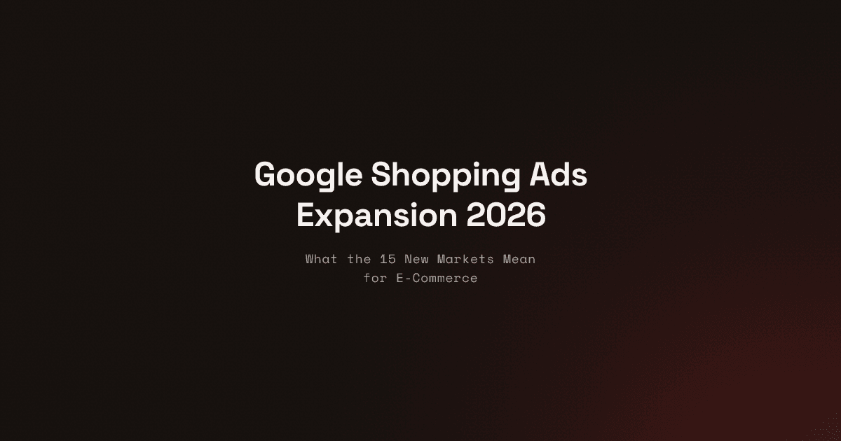 Google Shopping Ads Expansion 2026: What the 15 New Markets Mean for E ...